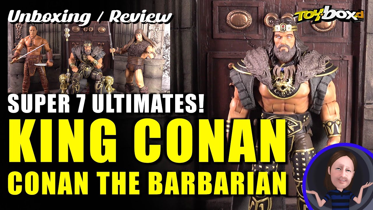 SUPER7 ULTIMATES! KING CONAN The BARBARIAN Unboxing & Review - YouTube