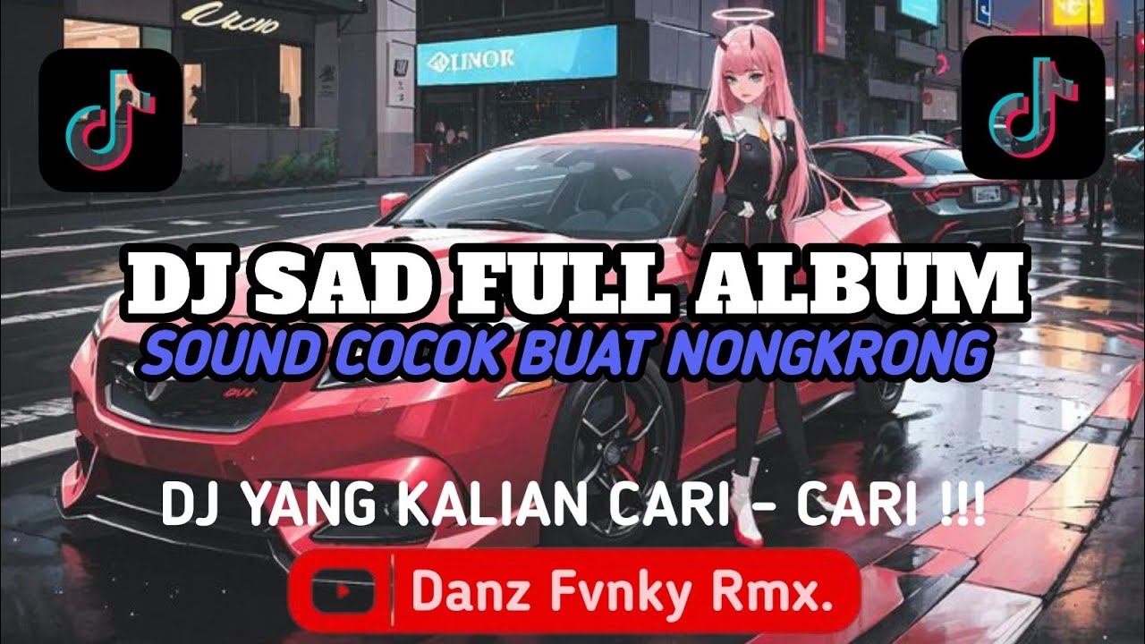 DJ SAD FULL ALBUM BY IKYY PAHLEVI || SOUND COCOK BUAT NONGKRONG VIRAL ...