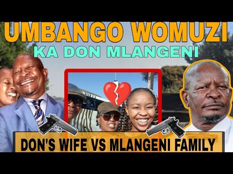 KUSHUBILE! || UMNDENI UBANGA UMUZI KA DON MLANGENI / DON'S WIFE VS ...