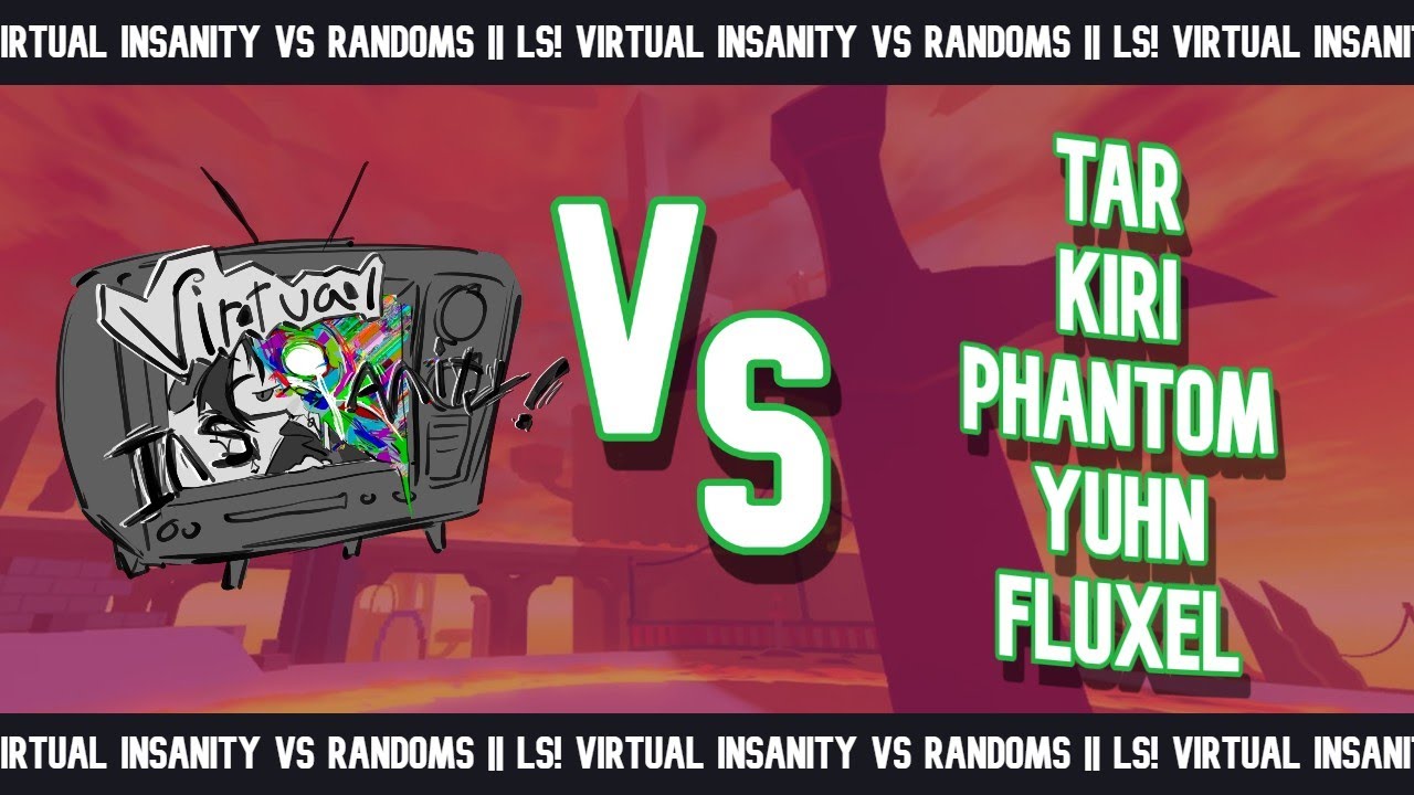 LS!VIRTUAL INSANITY v.s RANDOMS | Crossroads Central - YouTube