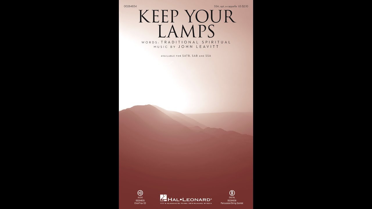 KEEP YOUR LAMPS (SSA Choir) - John Leavitt - YouTube