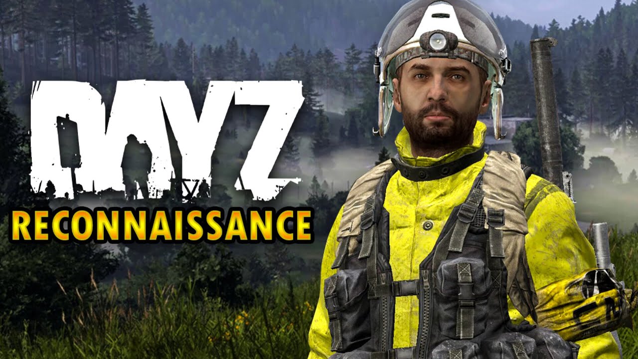 DayZ: Reconnaissance - YouTube