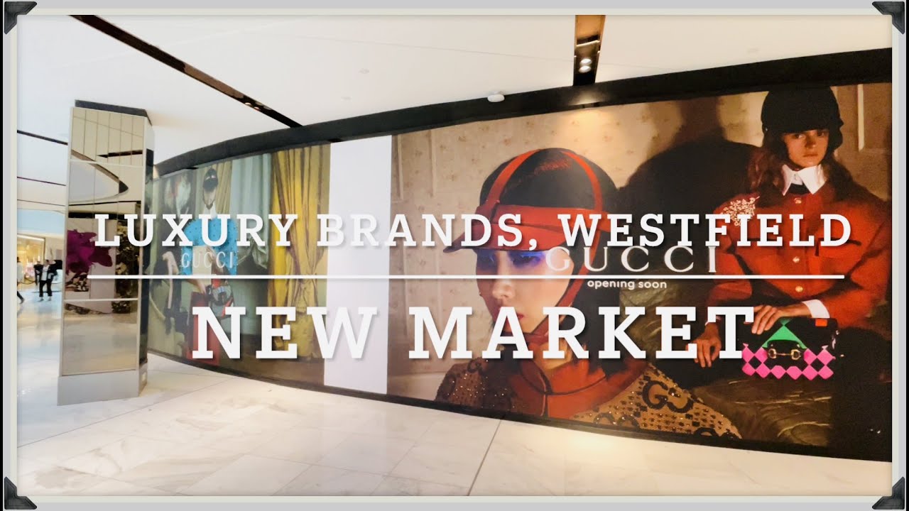 Westfield Mall New Market | Auckland | Luxury Brands | Burberry | Gucci ...