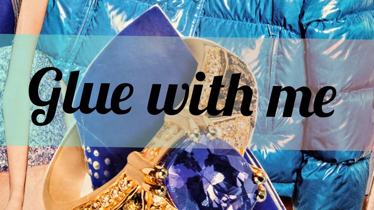 GLUE BOOK with me #29. #gluebook #magazineimages #magazinecollage - YouTube