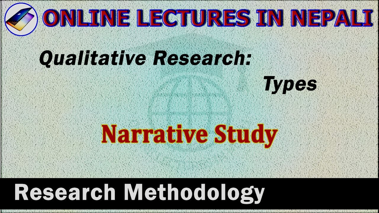 26. Narrative Study|| Qualitative Research Types|| Research Methodology ...