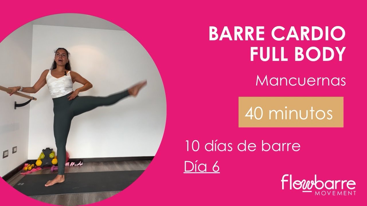 Barre cardio full body | 40 minutos | 10 días de barre - día 6 - YouTube
