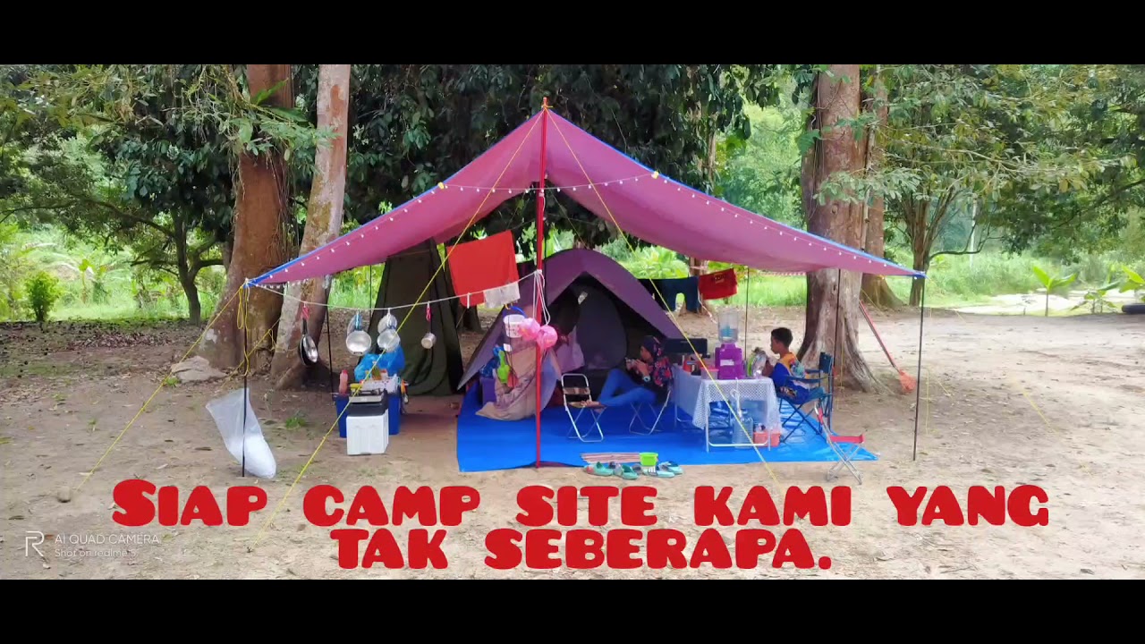 Camping di Dusun Apak Kaww, Batang Kali Selangor. - YouTube