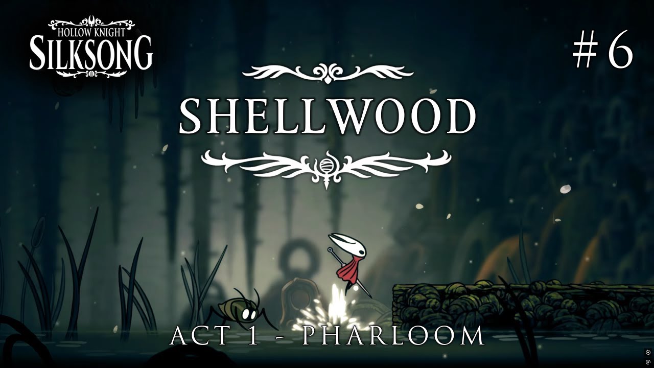 Hollow knight silksong walkthrough #6 - Shellwood - All collectibles ...