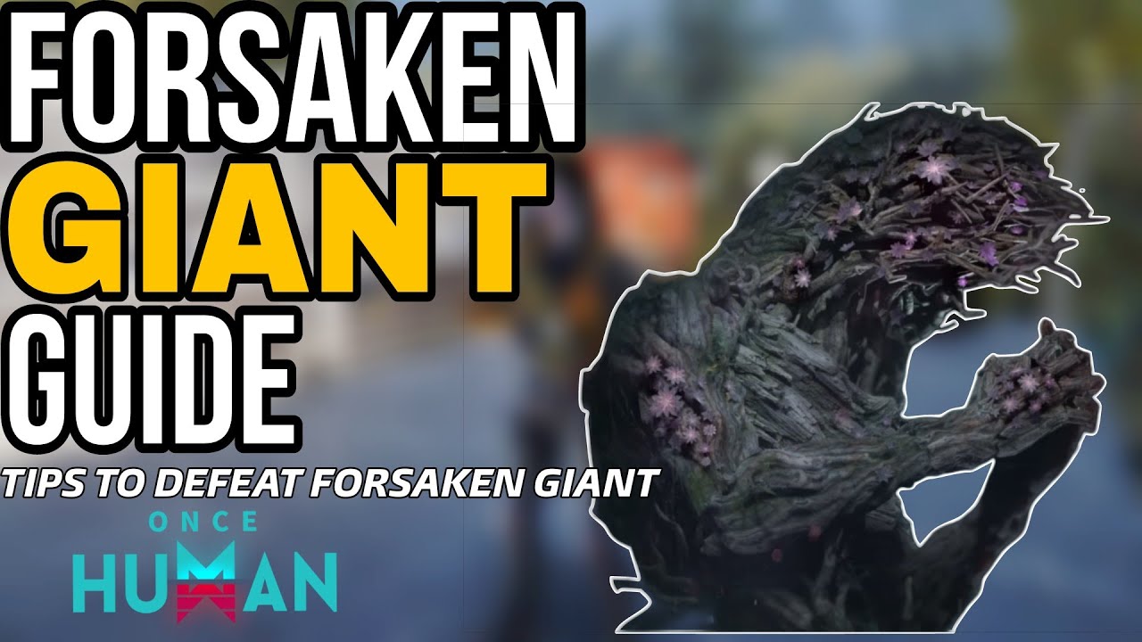 Tips to defeat Once Human Forsaken Giant - Once Human Forsaken Giant ...