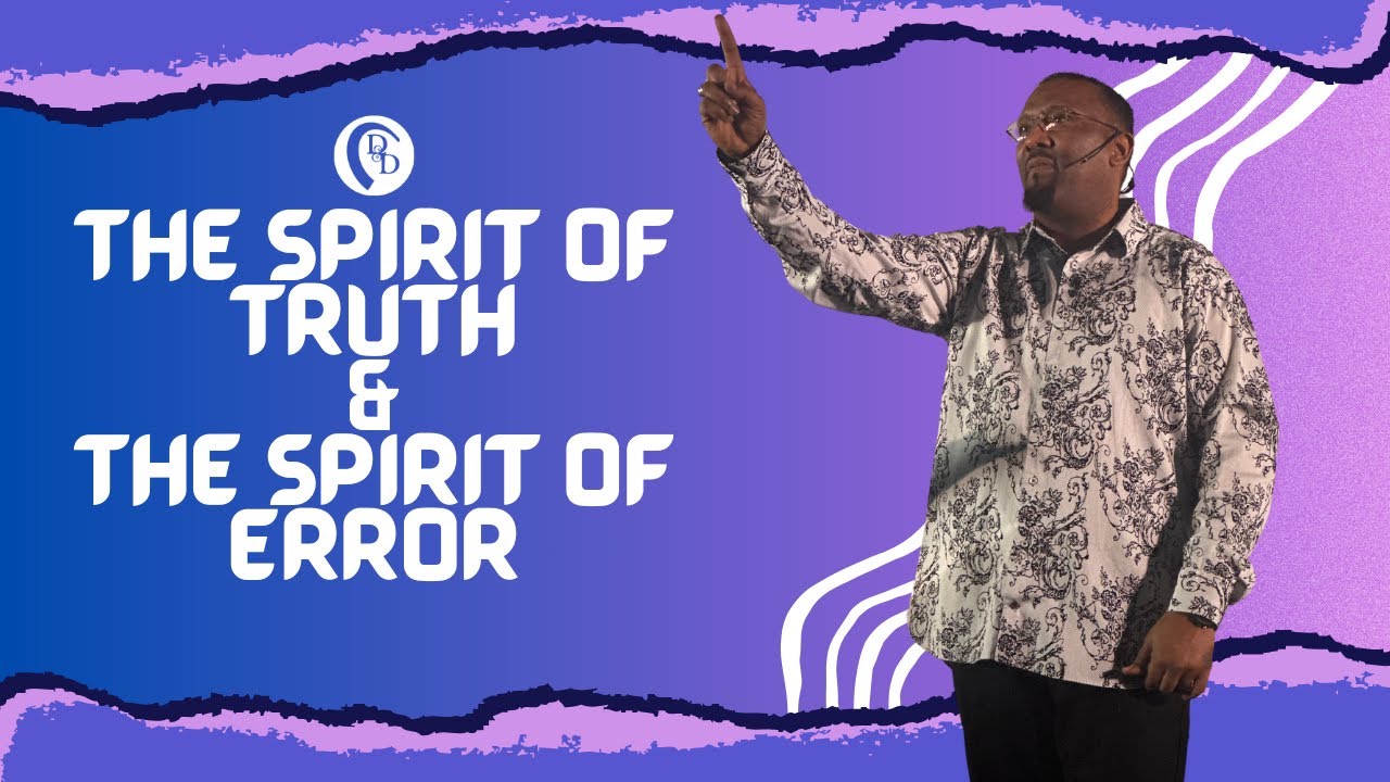 The Spirit of Truth & The Spirit of Error | Pastor Marcus Martinez | dd ...