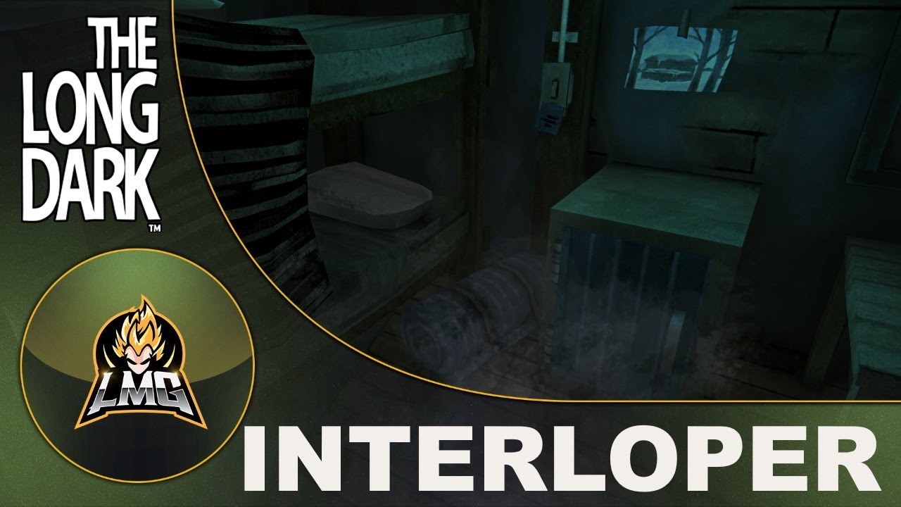 Let's Play The Long Dark Interloper Season One - Episode 16 NEW DLC RUN! - YouTube