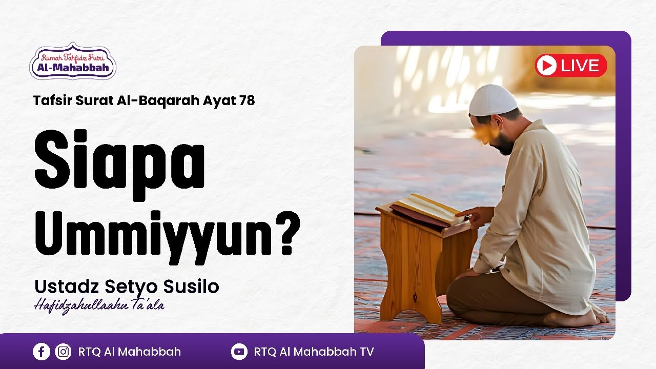 Siapa Ummiyyun? - Ustadz Setyo Susilo - YouTube