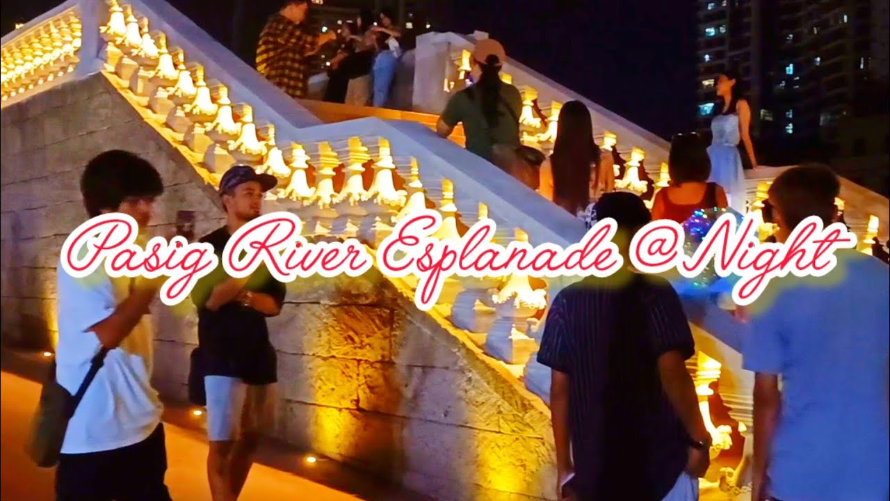 PASIG RIVER ESPLANADE AT NIGHT ANG DAMING TAO - YouTube