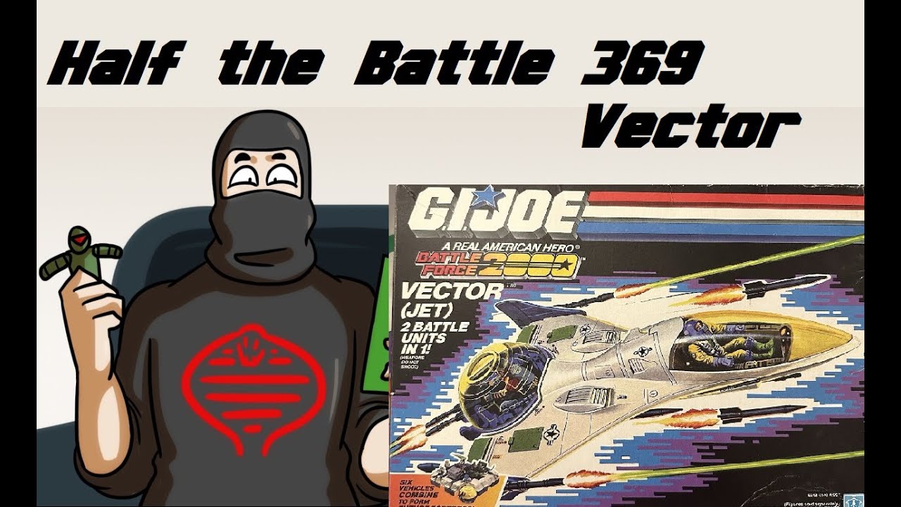 Episode 369 : Vector (GI Joe Battle Force 2000) - YouTube