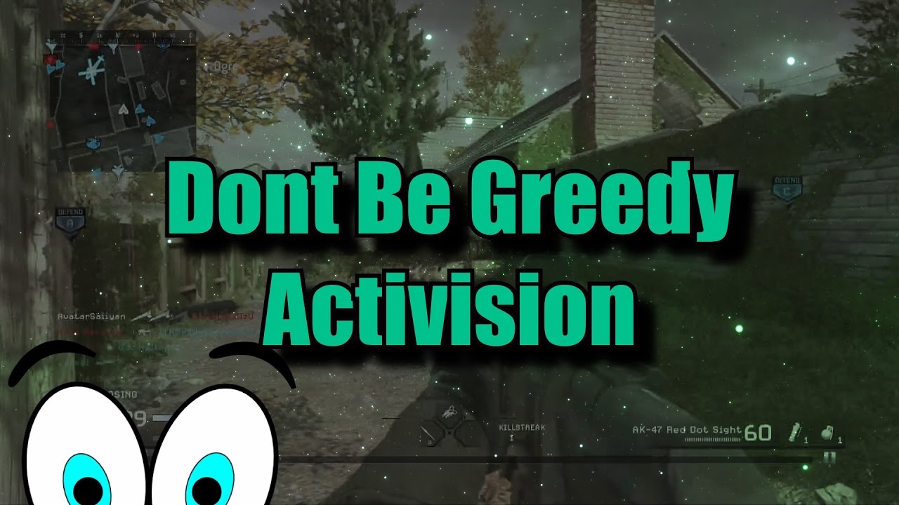 Activision Dont Be Greedy - YouTube
