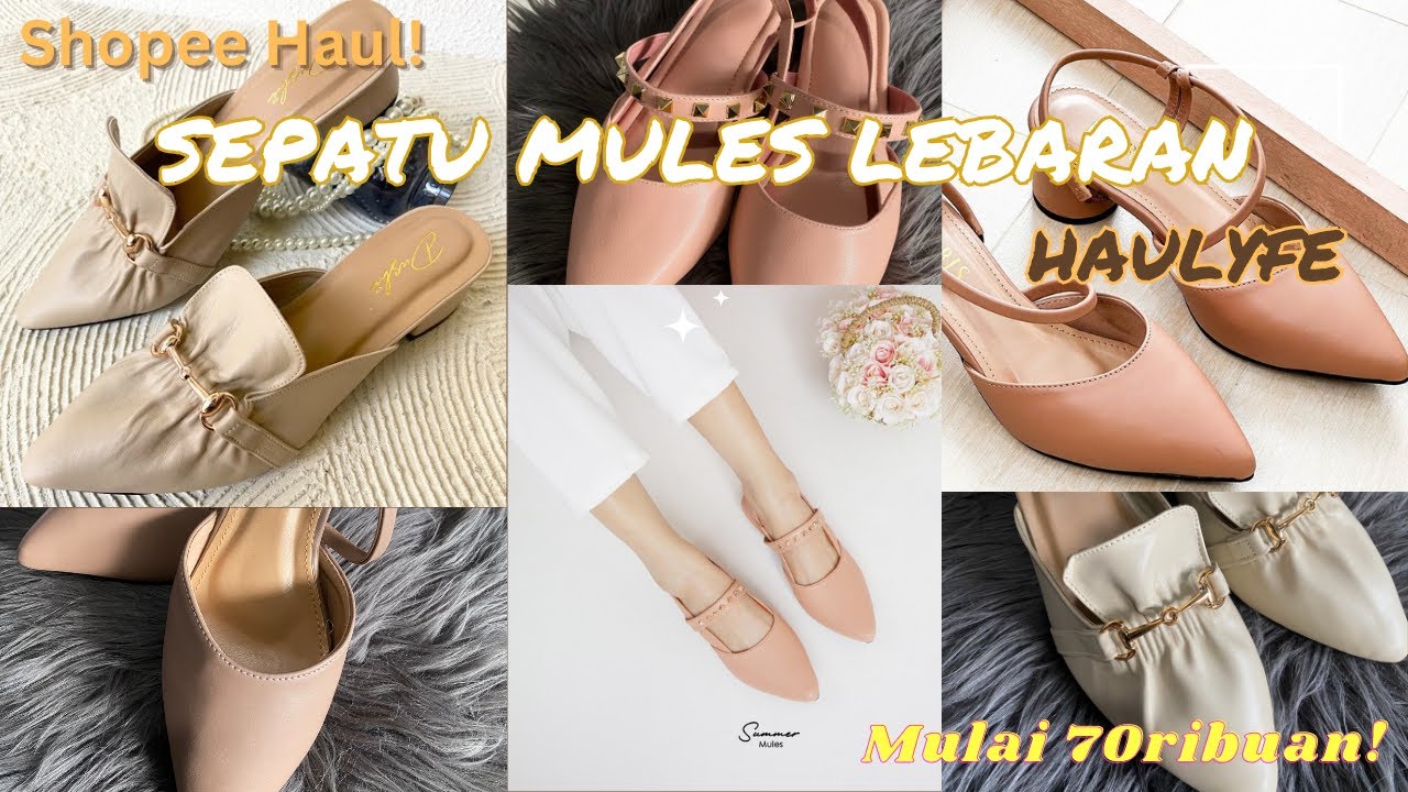 SHOPEE HAUL SEPATU MULES LEBARAN CANTIK MULAI 70RIBU-AN! - HAULYFE ...