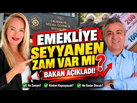 Emekliye Seyyanen Zam Var mı? Bakan Açıkladı!