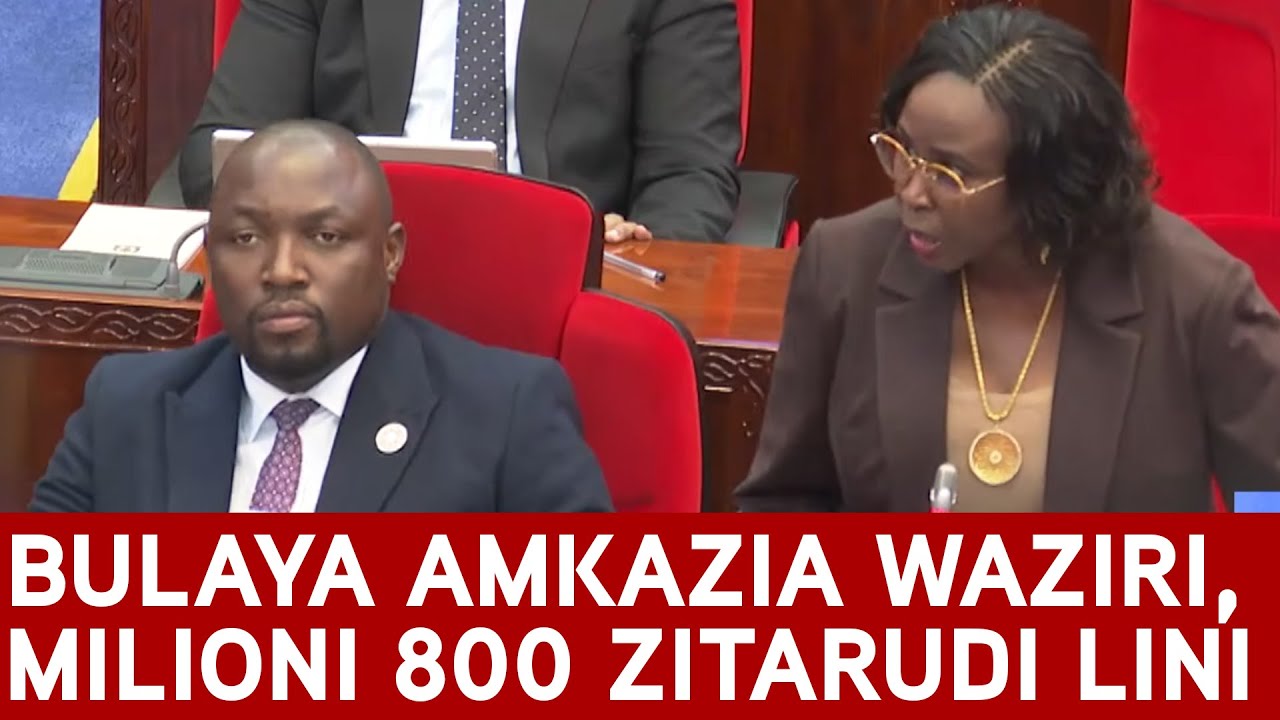 ESTER BULAYA AMBANA WAZIRI: “MILIONI 800 ZITARUDI LINI?” - YouTube