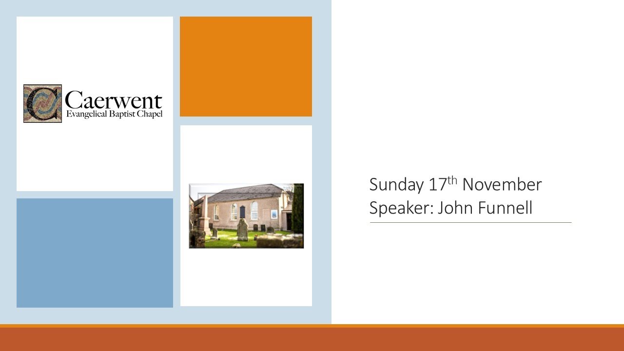 Sunday 17th November, Morning Service - John Funnell - YouTube