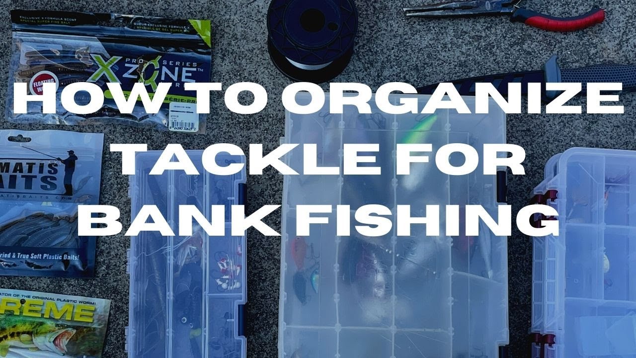 How to Organize Tackle for Bank Fishing - YouTube