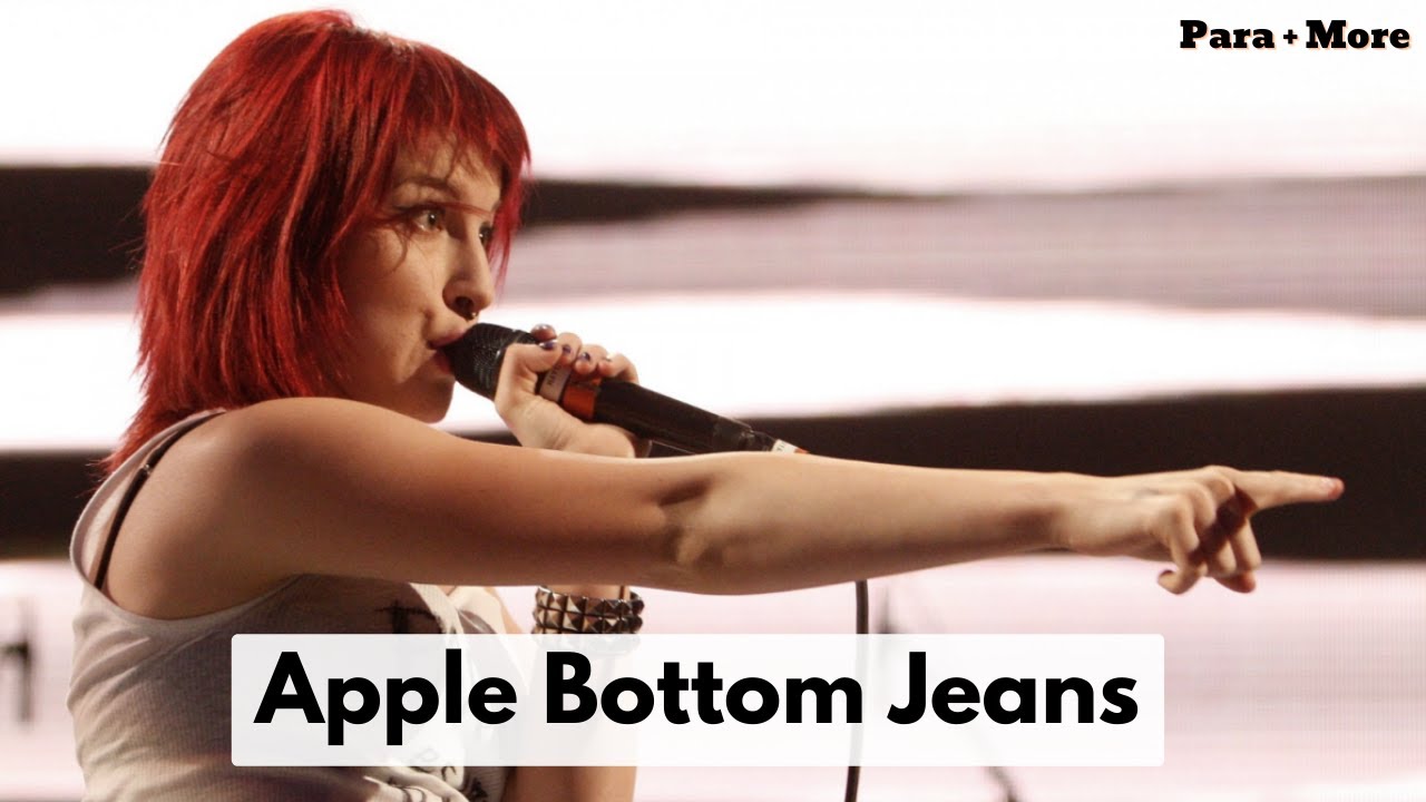 Hayley Williams Apple Bottoms Jeans (Low) by Flo Rida - YouTube