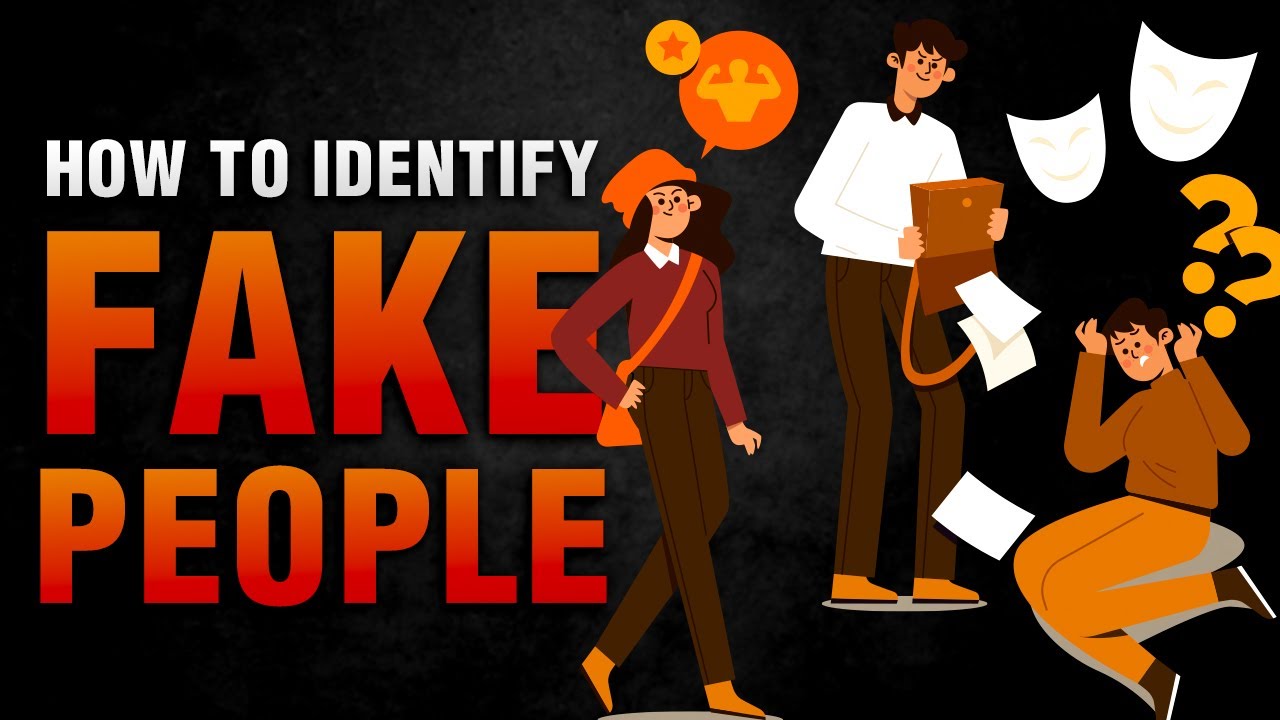How To Identify And Deal With Fake People Instantly - YouTube