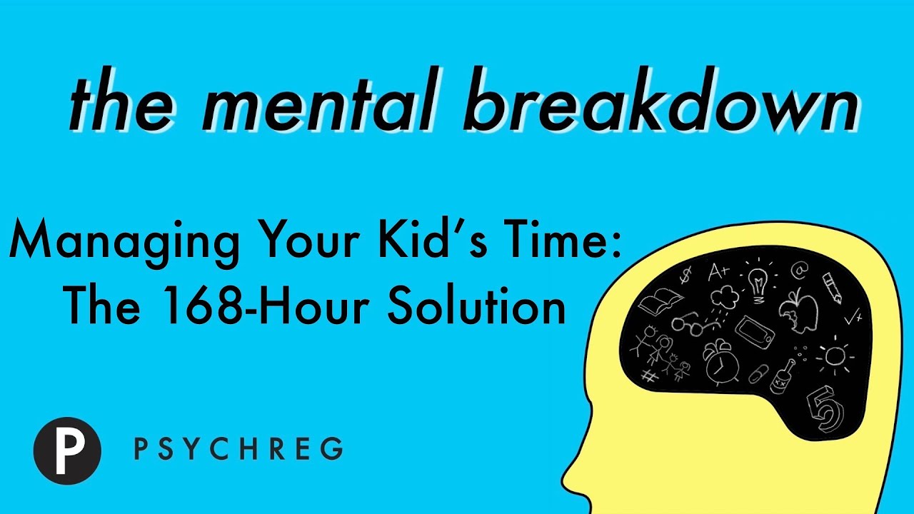 Managing Your Kid's Time: The 168-Hour Solution - YouTube