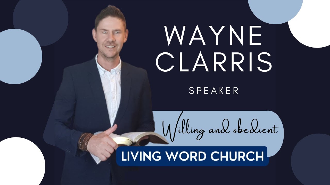 Living Word Church Service 26th Feb 2023- speaker: Wayne Clarris ...