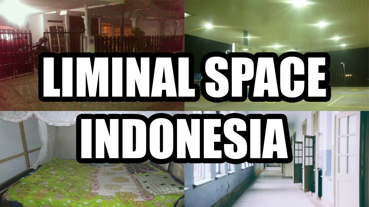 Liminal Space Dari Indonesia Gak Seperti Yang Kalian Kira... - YouTube
