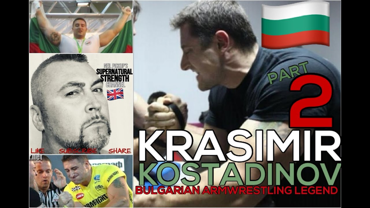 KRASIMIR KOSTADINOV BULGARIAN ARMWRESTLING SENSATION-"DEEP INSIDE..." EXCLUSIVE INTERVIEW-PART 2 ...