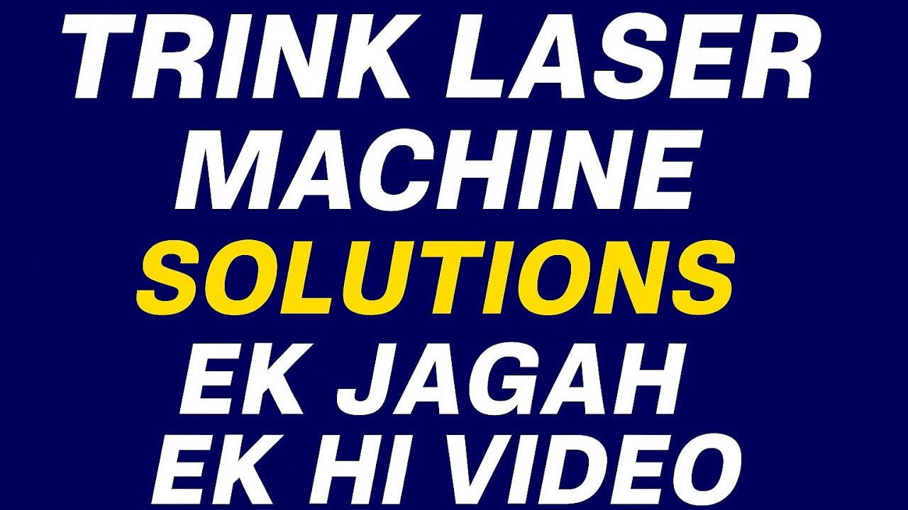 Trink laser vabration problem fix | not cutting proper | trink ...