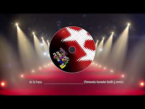 DJ PARIS - PEMANDU KARAOKE SEDIH JJ REMIX