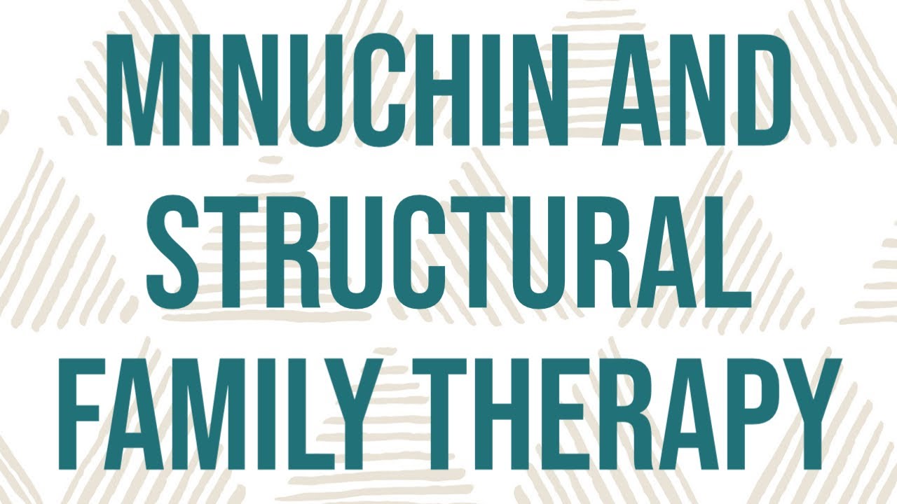Minuchin and Structural Family Therapy (Deep Dive) (2018 Rerun) - YouTube