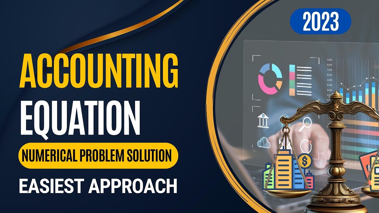 Accounting Equation | Numerical Solution | Easiest Approach - YouTube