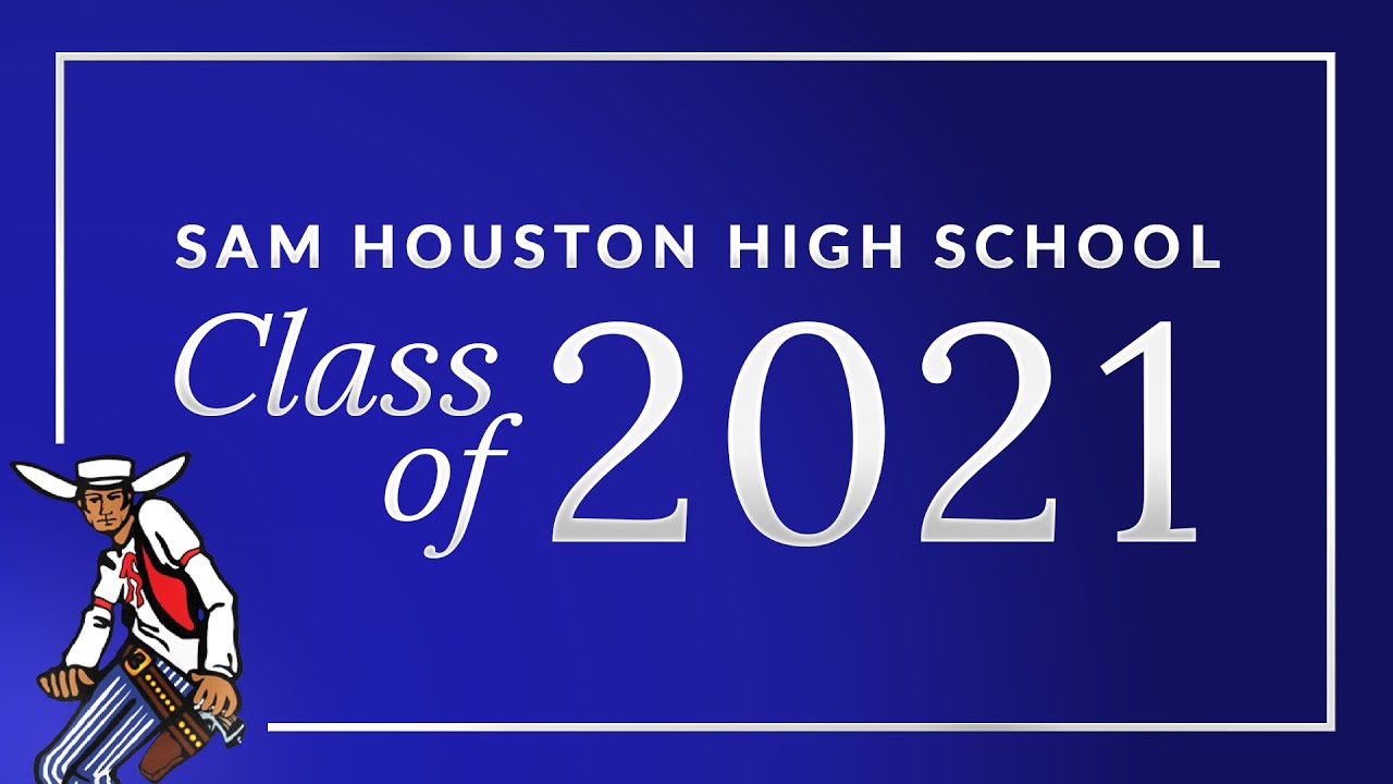 2021 Sam Houston High School Graduation - YouTube