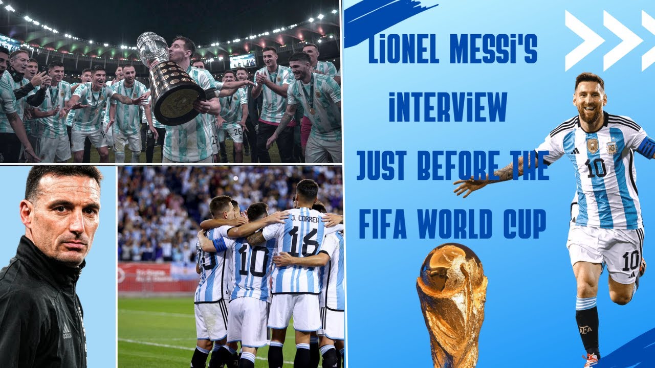 LIONEL MESSI SPEAKS JUST BEFORE THE WORLD CUP || FULL INTERVIEW IN ...