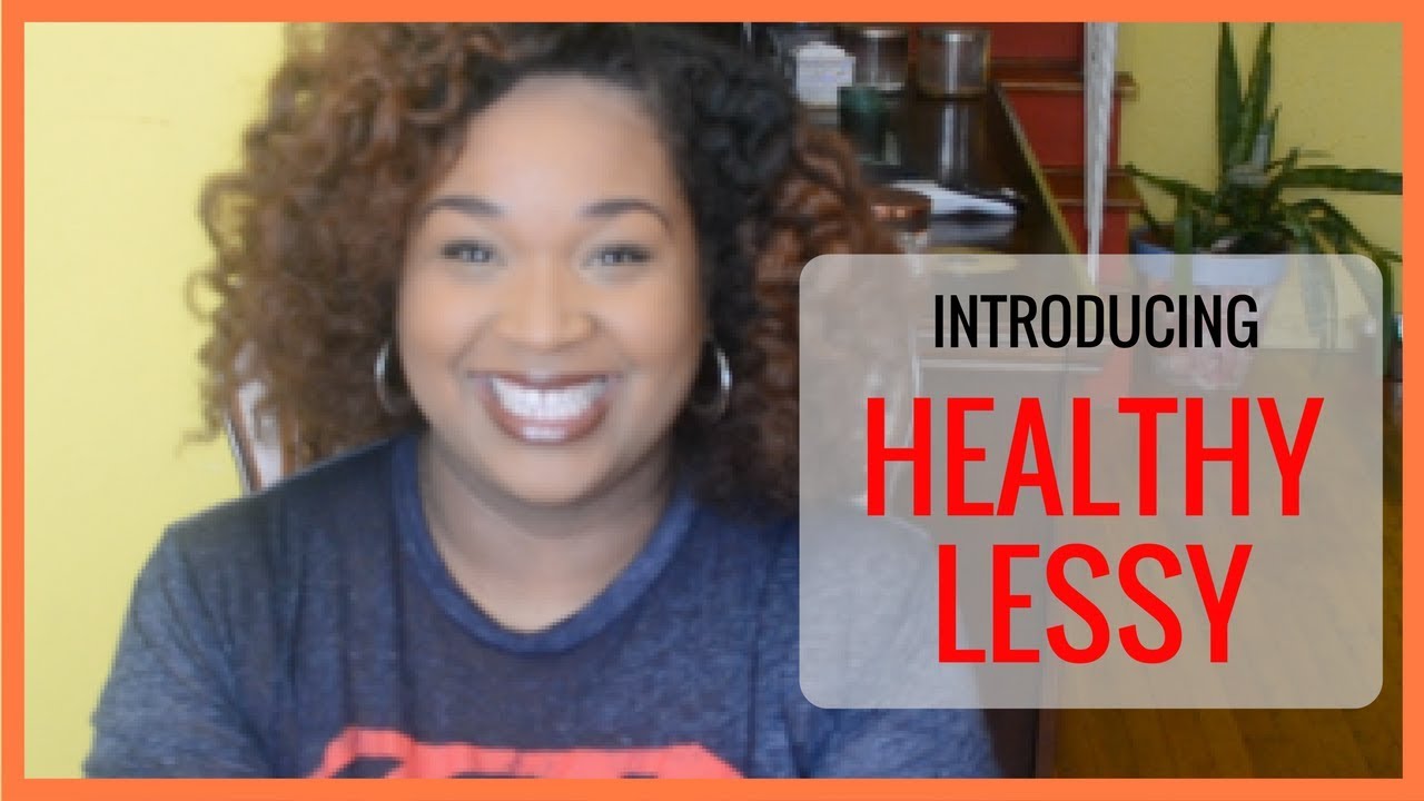 Introducing "Healthy Lessy" - YouTube