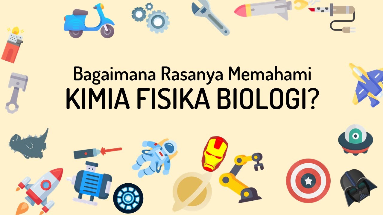 Bagaimana rasanya memahami Kimia Fisika Biologi? - YouTube