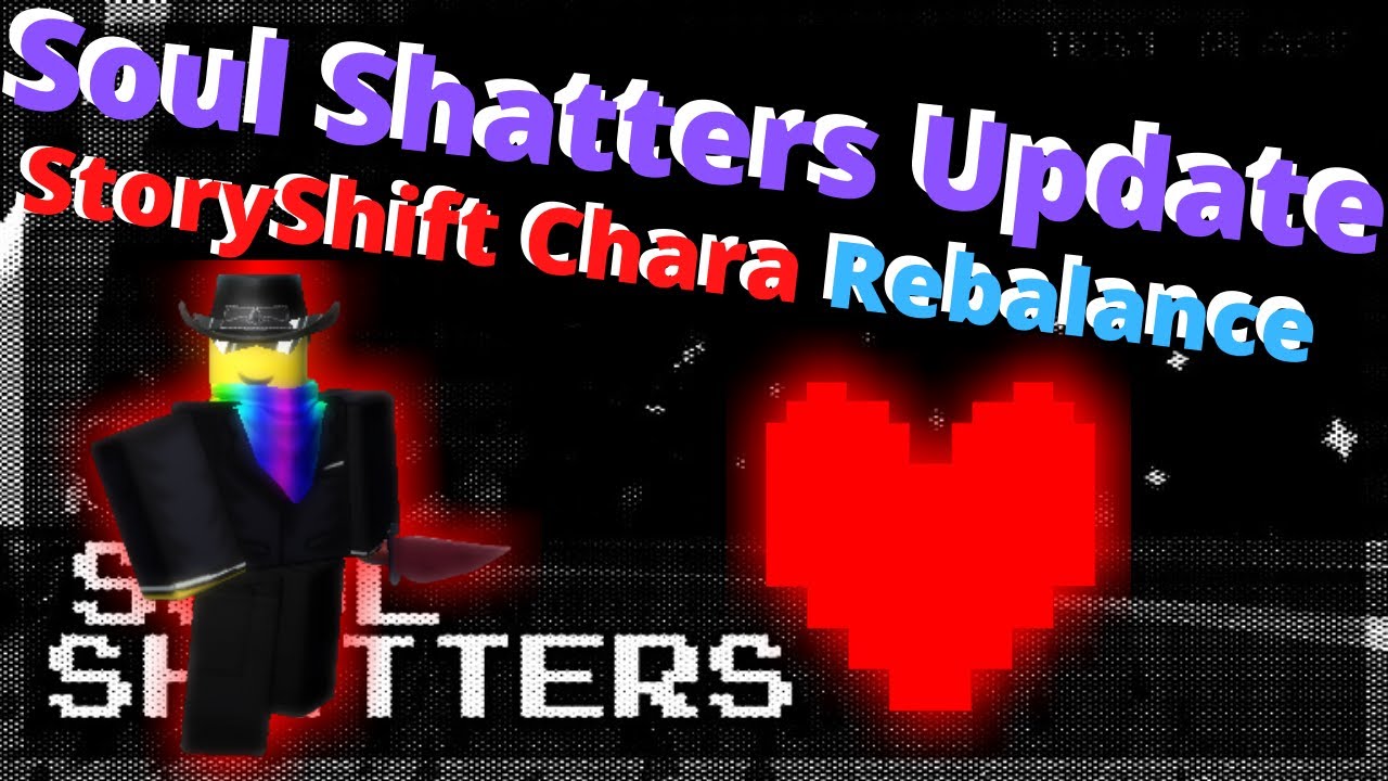 Storyshift Chara Rebalanceroblox Soulshatters Youtube