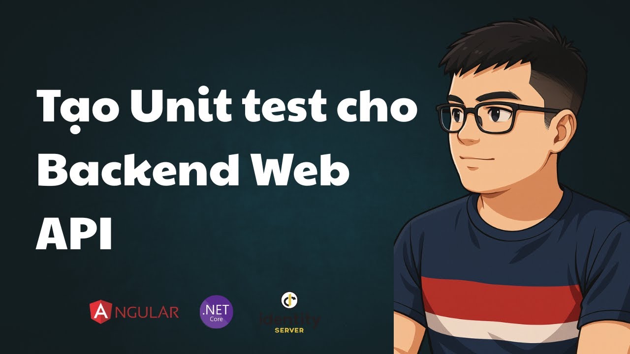Bài 16: Tạo Unit test cho API | ASP.NET Core API, Identity Server ...