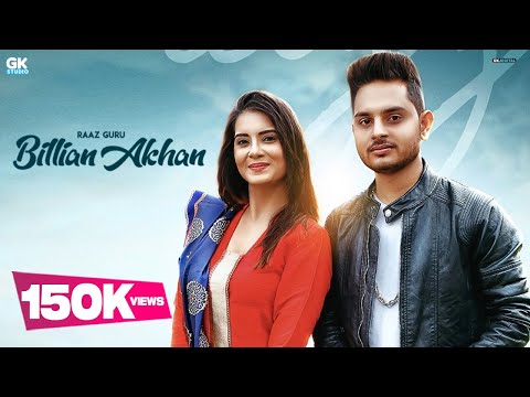 Billian Akhan : (Official Video) Raaz Guru | Z-Sanj |New Punjabi Song | Gk Studio