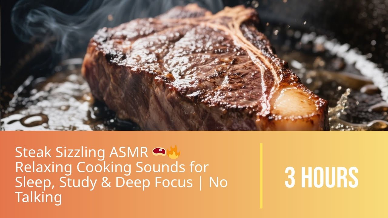 Steak Sizzling ASMR 🥩🔥 Relaxing Cooking Sounds for Sleep, Study & Deep ...