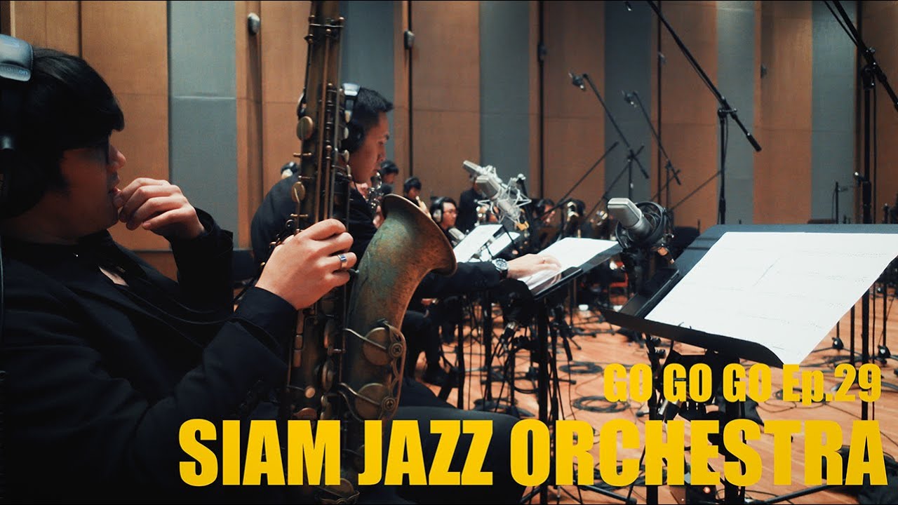 Siam Jazz Orchestra - Go Go Go Ep.29 - YouTube
