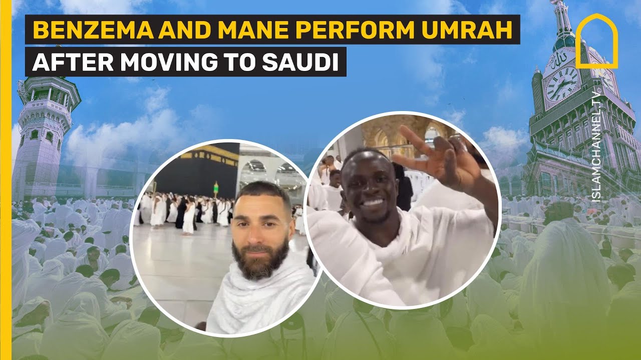 Benzema and Mane Perform Umrah After Moving to Saudi - YouTube