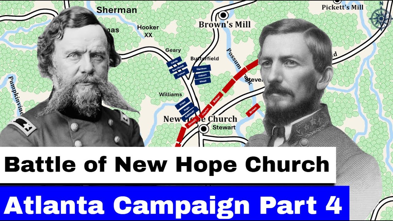 The Atlanta Campaign, Part 4 | The Battle of New Hope Church | Animated ...