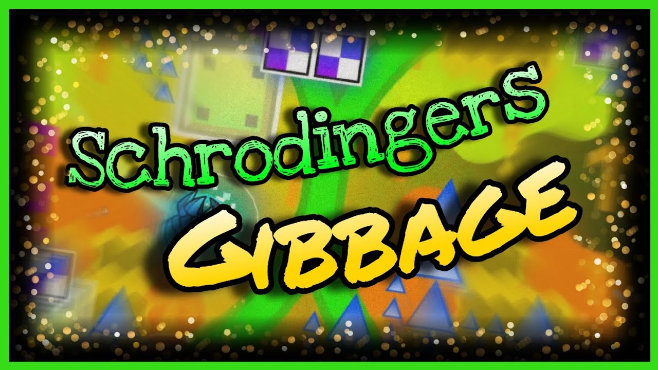 Schrodingers Gibbage by SumPlusWord 100% - YouTube
