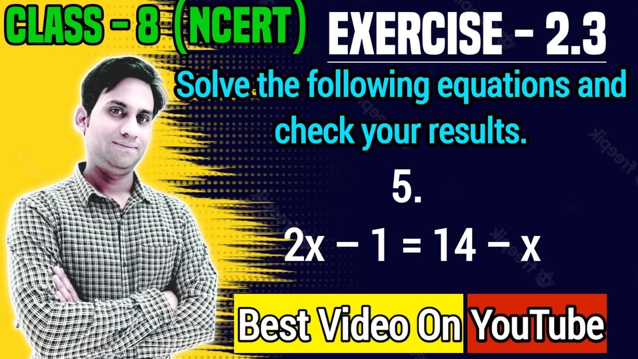 Solve The Equations And Check Your Results 2x 1 14 X Ex 2 3 Q 5