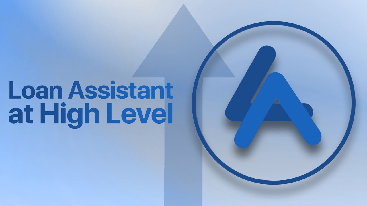 Loan Assistant at High Level - YouTube