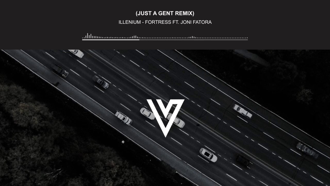 Illenium - Fortress ft. Joni Fatora (Just a Gent Remix) - YouTube