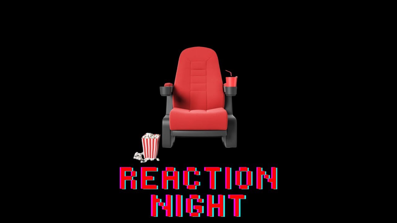 Reaction Night - YouTube